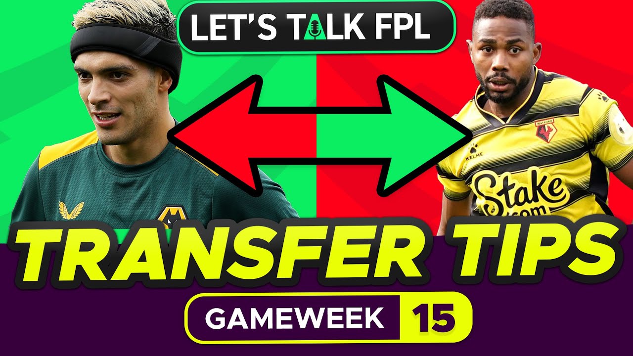 FPL TRANSFER TIPS GAMEWEEK 15 | Who to Buy and Sell? | Fantasy Premier ...