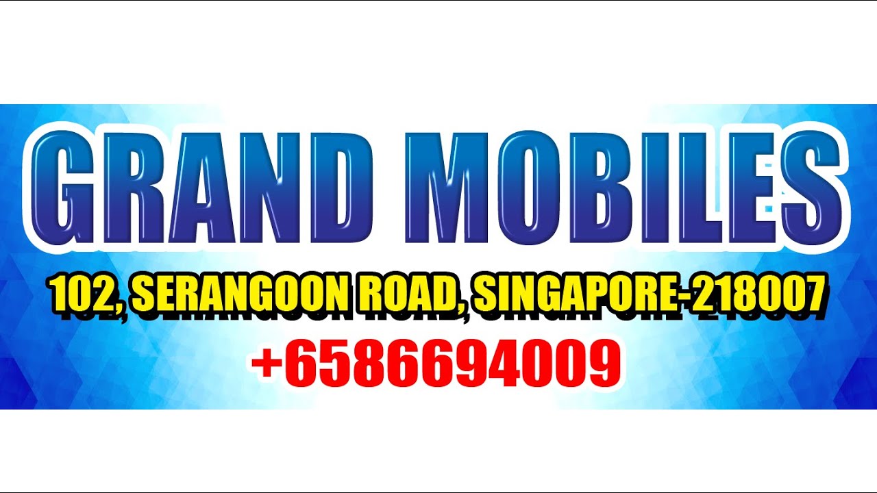 Singapore Mobile shop | Grandmobiles singapore #veerareviews #Singapore ...