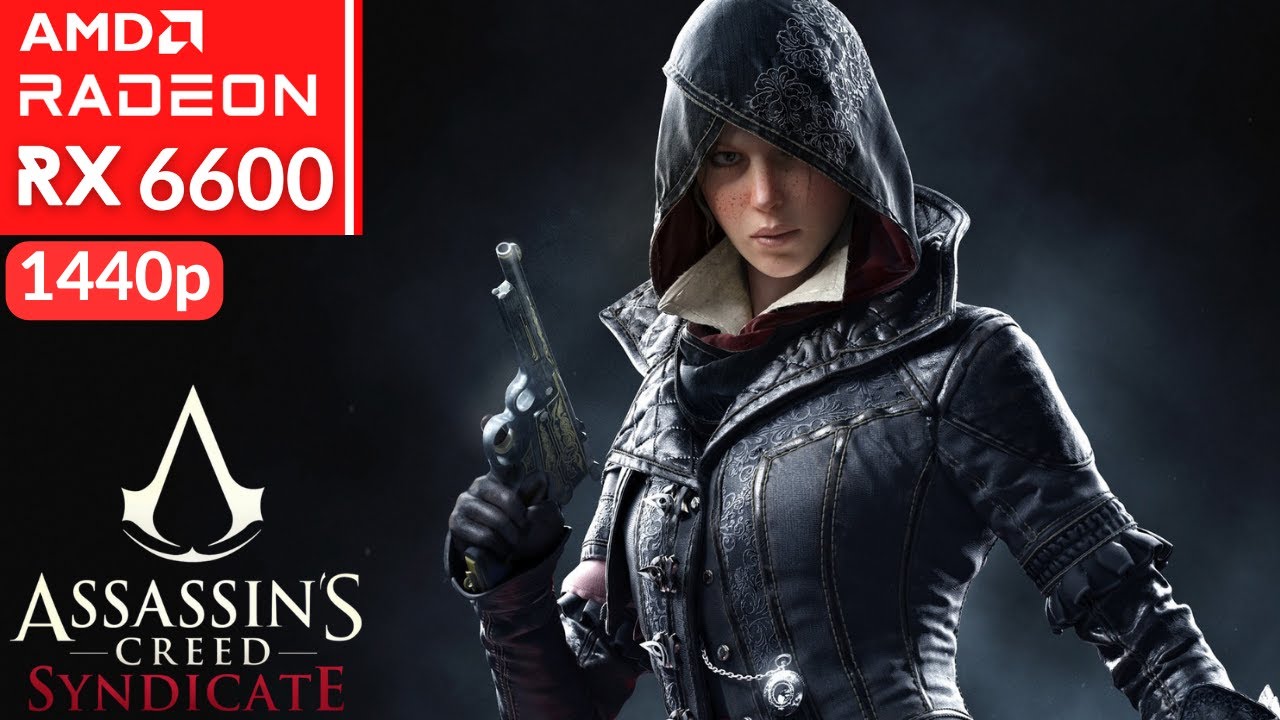 Assassin's Creed Syndicate 1440p - RX 6600 + i5 11400F - YouTube