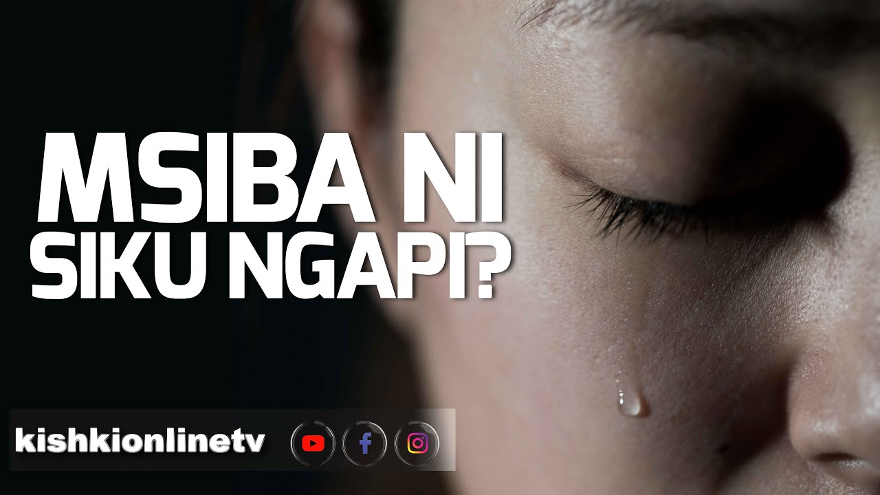 JE WAJUA MSIBA NI SIKU TATU TU...? - YouTube