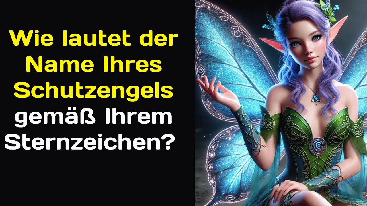 Wie lautet der Name Ihres Schutzengels gemäß Ihrem Sternzeichen 12 ...