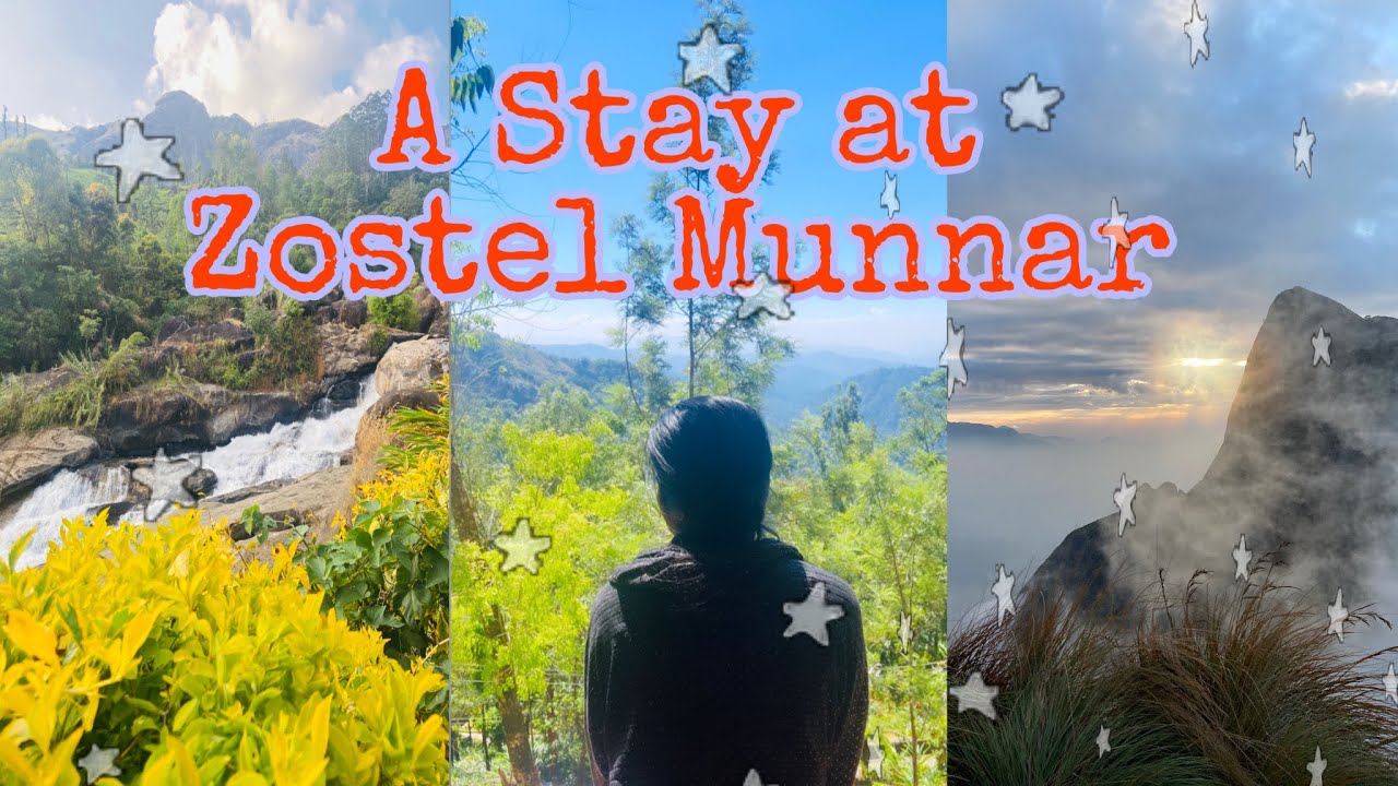 A stay at Zostel Munnar | Kolukkumalai | Travel Vlog | Anusha Raj - YouTube