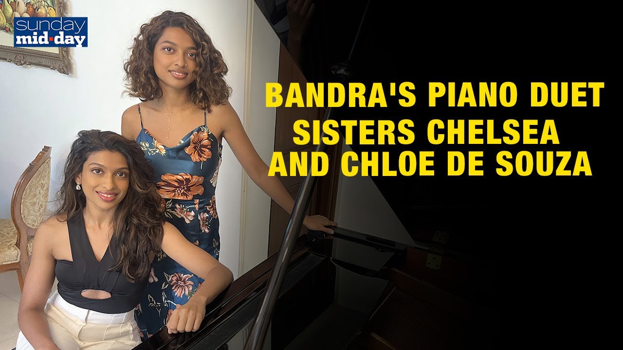Bandra's Piano Duet Sisters Chelsea And Chloe De Souza Play Emmanuel ...