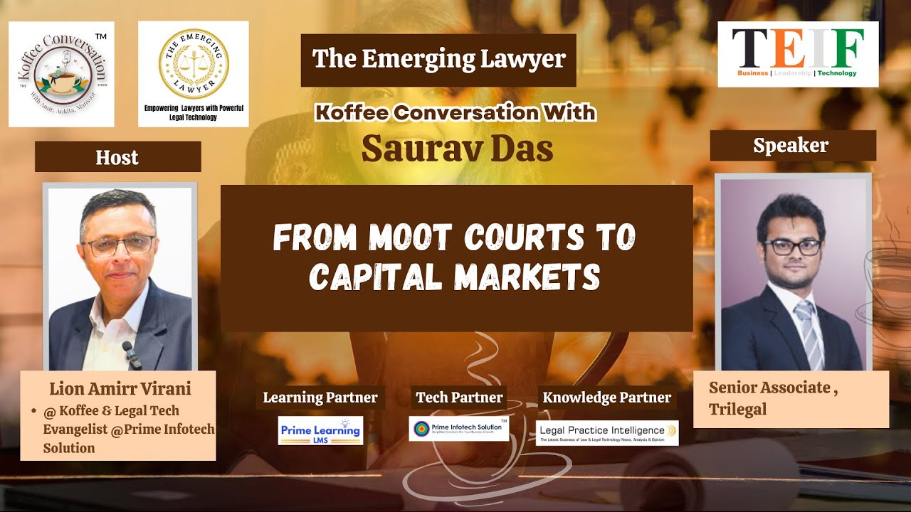 From Moot Courts to Capital Markets with Saurav Das | Koffee ...