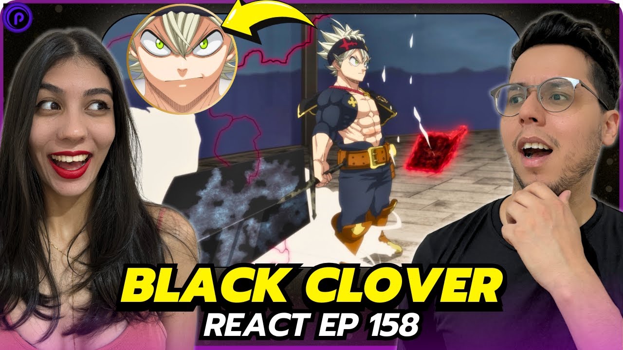 TIME SKIP E ASTA BOMBADO!!! | REACT BLACK CLOVER EP 158 DUBLADO - YouTube