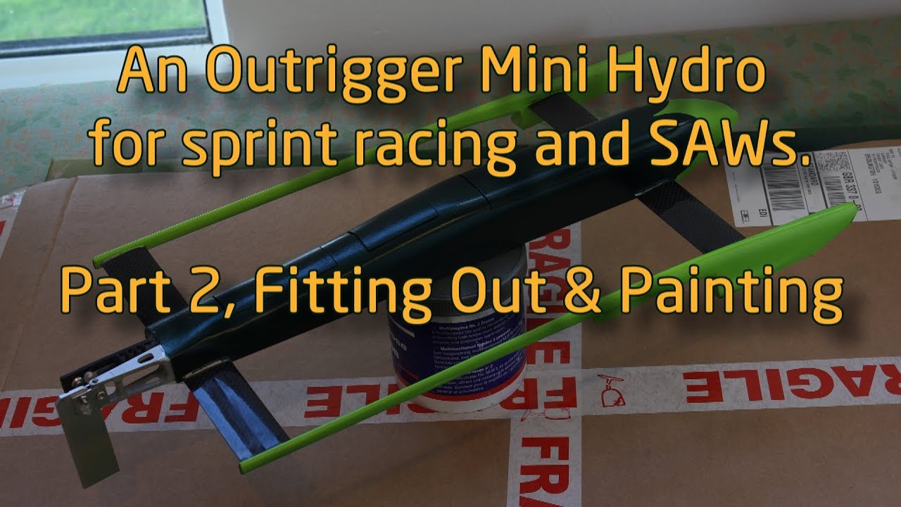 Building A Mini Hydro Outrigger For Sprints and SAWs, Part2 fitting out ...