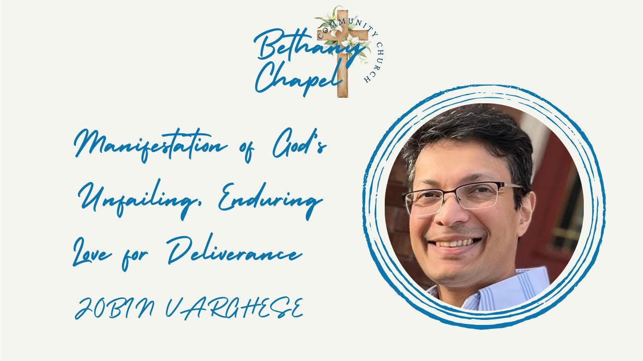 Jobin Varghese | Manifestation of God’s Unfailing, Enduring Love ...
