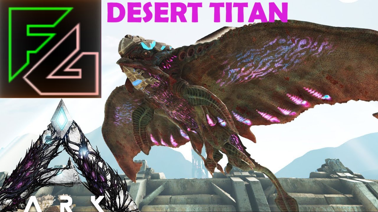 OFFICIAL Ark Survivor Evolved Extinction Desert Boss Titan - YouTube