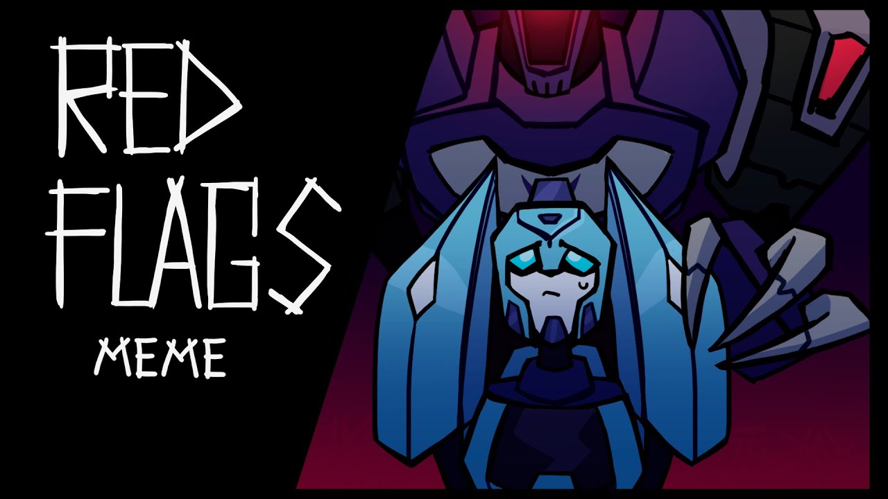 Red Flags | Animation Meme | TFA ShockBlurr - YouTube
