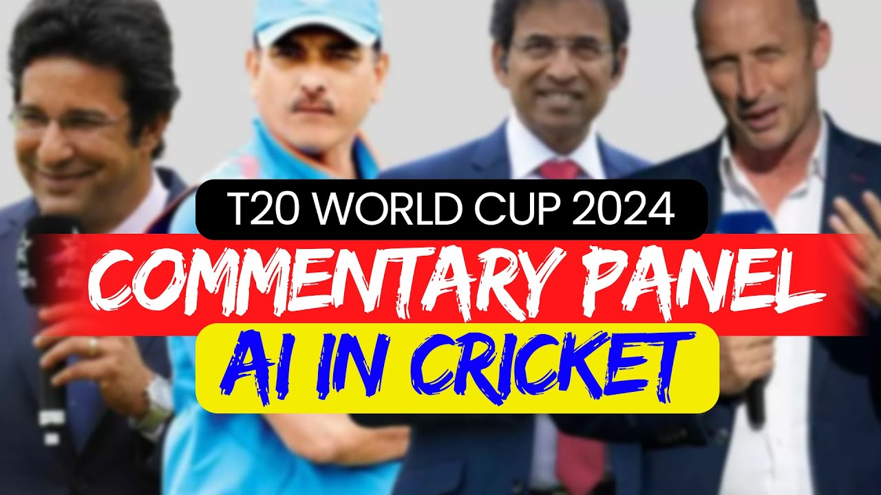 ICC Announce Commentary Panel and First AI Use in Cricket For T20 World ...