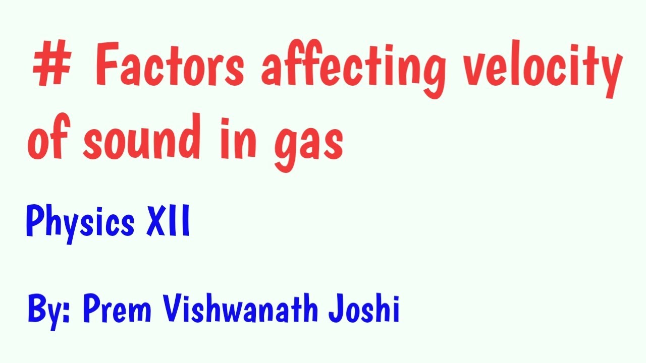 Factors affecting velocity of sound in gas|| Wave || Class 12 ...