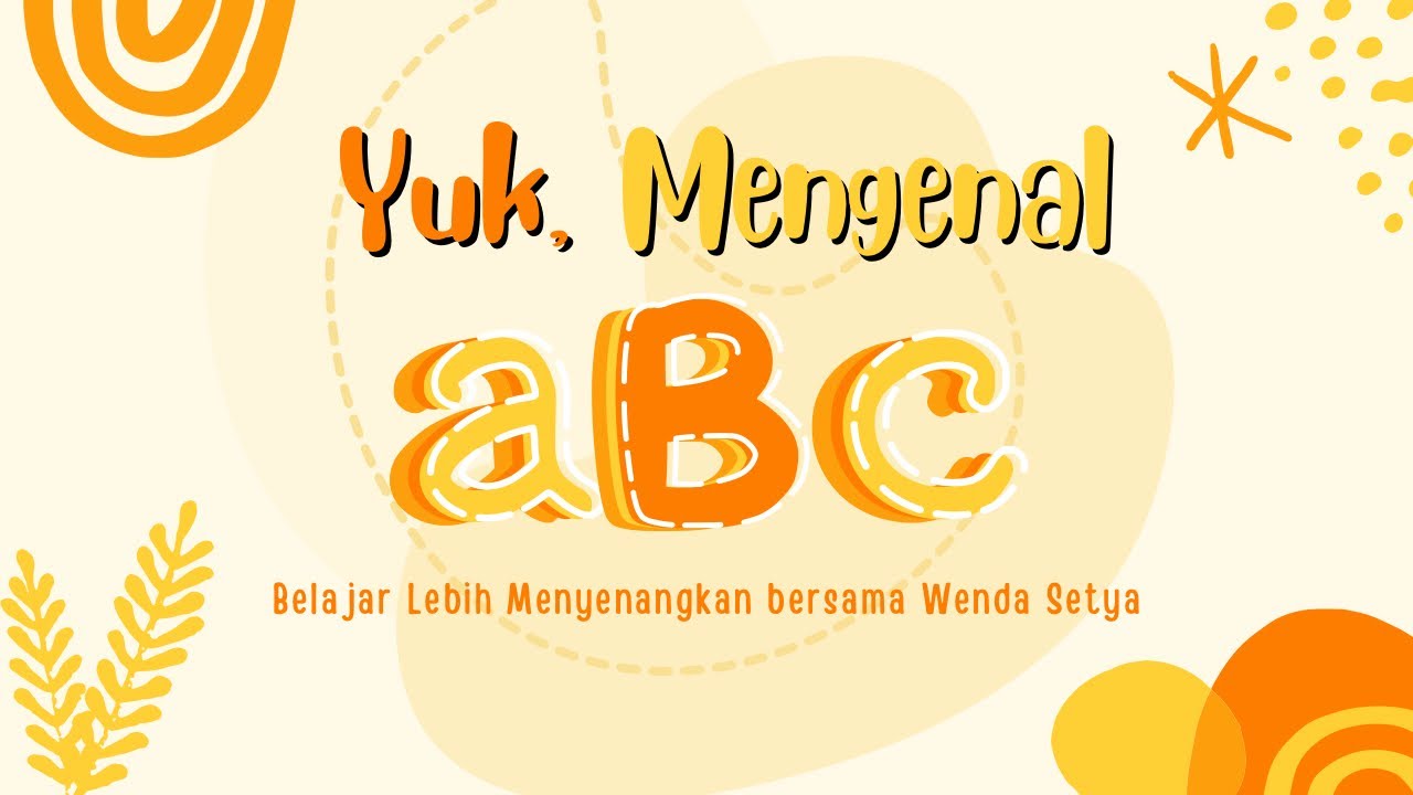 BELAJAR MENGENAL HURUF ABC || Edukasi Anak || Mengenal Huruf dengan ...