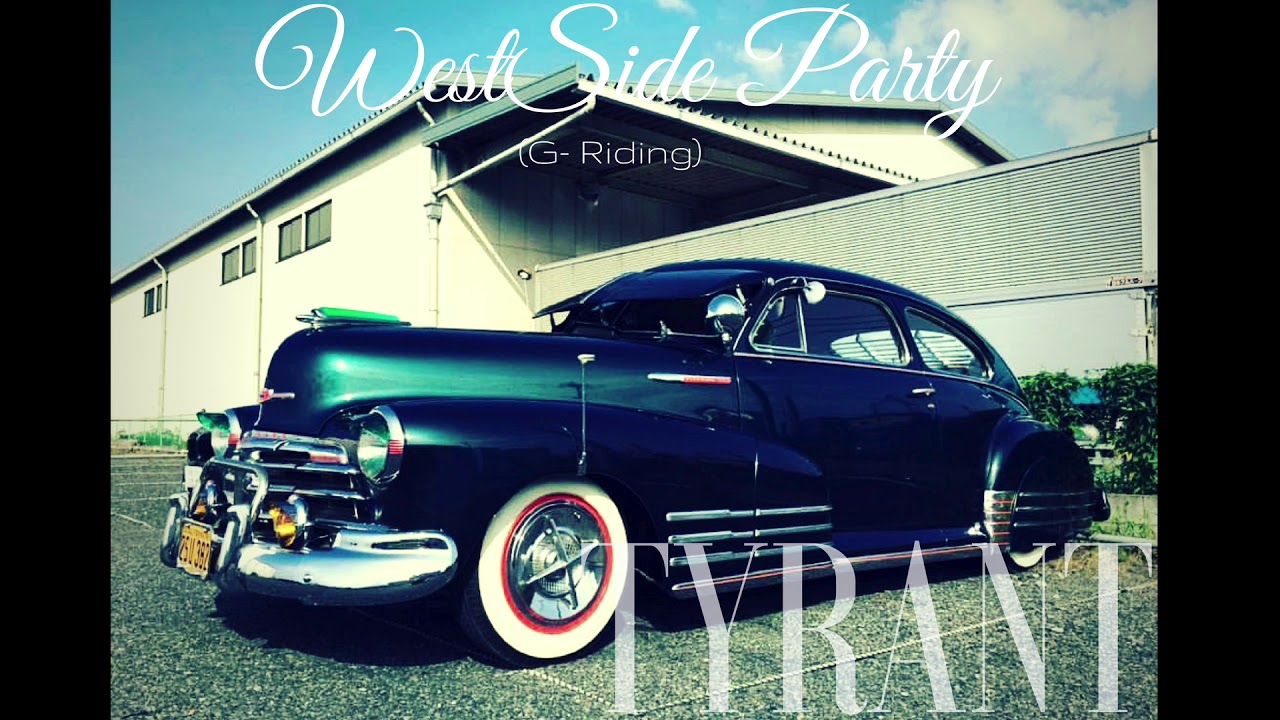 Tyrant-WestSide Party (G-Riding ) OFFICIAL AUDIO - YouTube