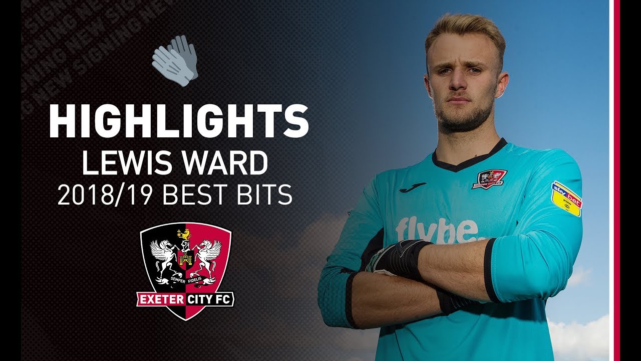 🧤 Watch Lewis Ward's best bits from 2018/19 | Exeter City Football Club ...