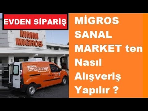 MİGROS SANAL MARKET ten Nasıl Alışveriş Yapılır ? (Evden Sipariş - Evde Kal)