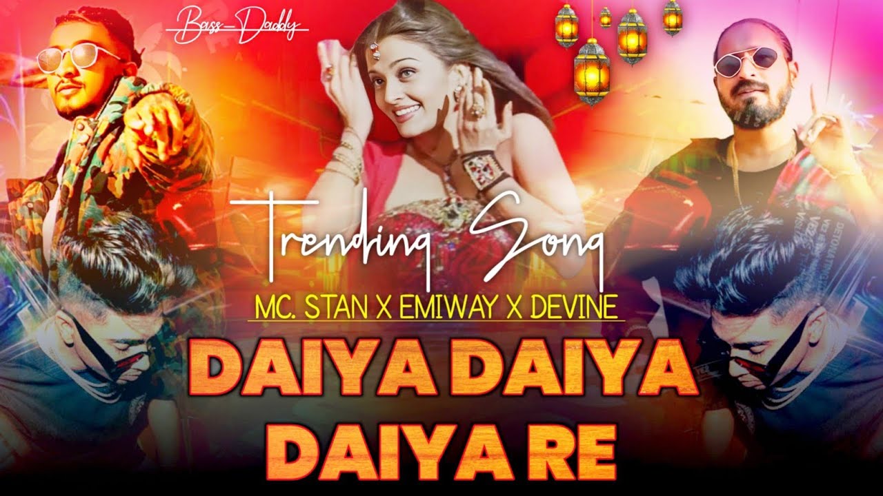 Daiya Daiya Daiya Re Emiway X Mc Stan X Divine Bass Daddy Youtube