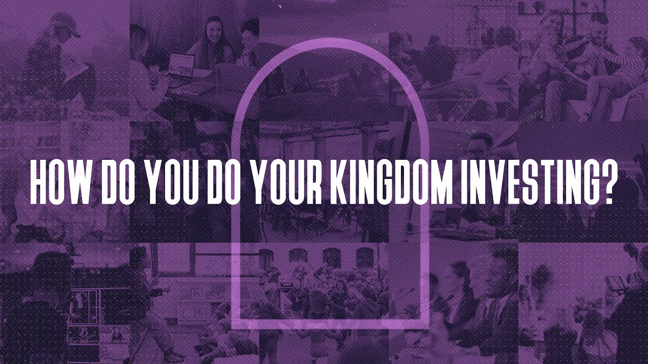 How Do You Do Your Kingdom Investing? - YouTube