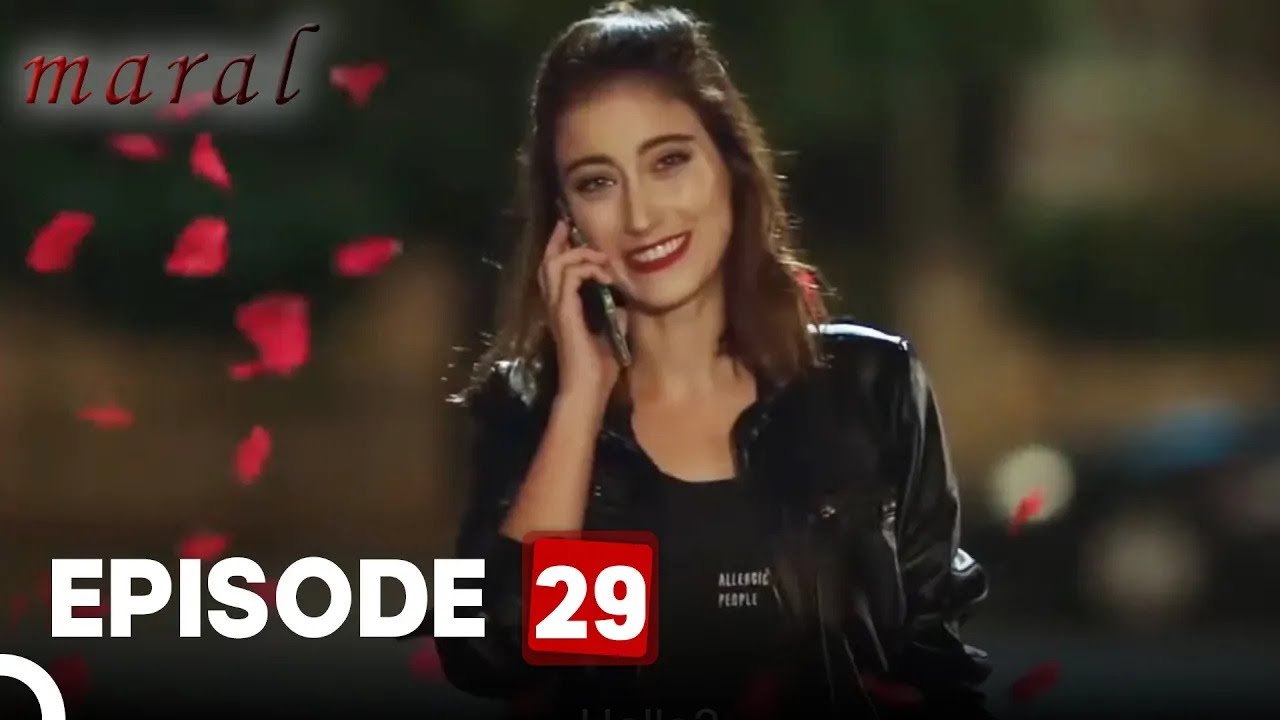 Maral My Most Beautiful Story | Episode 29 (English Subtitles) - YouTube