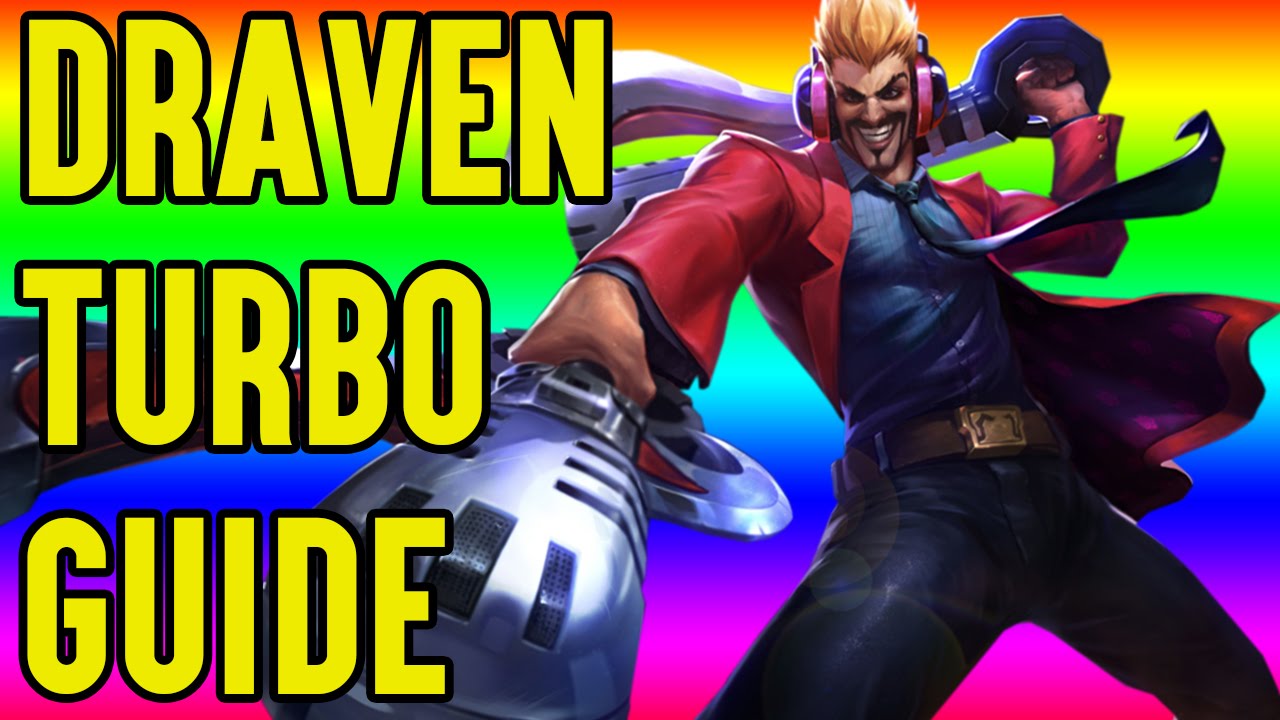 Draven Turbo Guide | How to Play Draven In Less Than 60 Seconds - YouTube