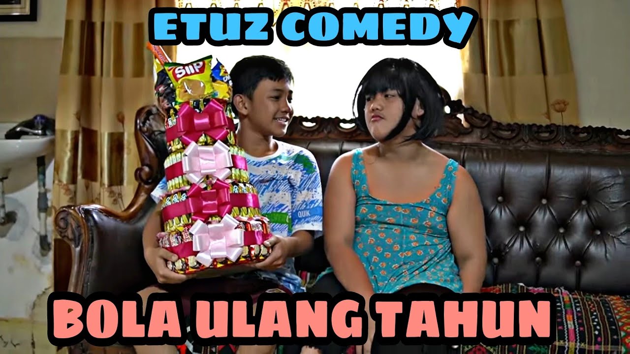 BOLA ULANG TAHUN || Film Comedy part 31 - YouTube