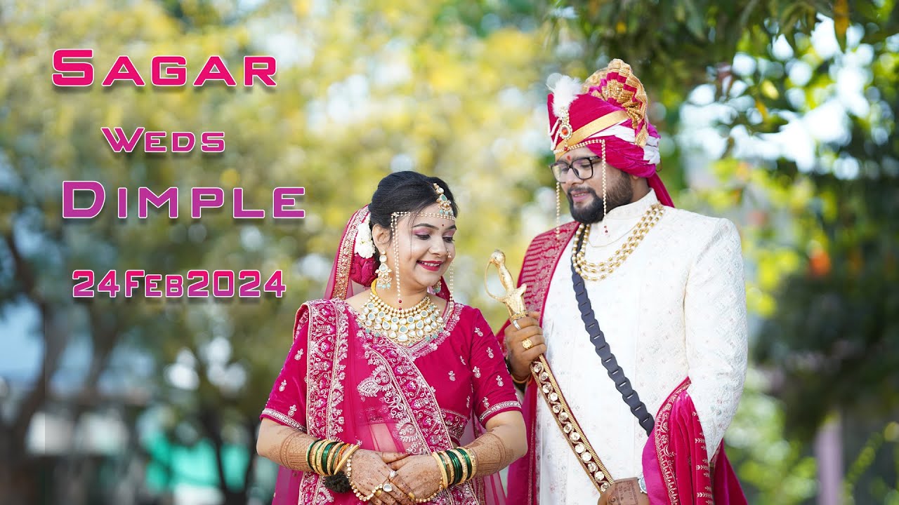 SAGAR WEDS DIMPLE WEDDING CINEMATIC FILM 2024 - YouTube