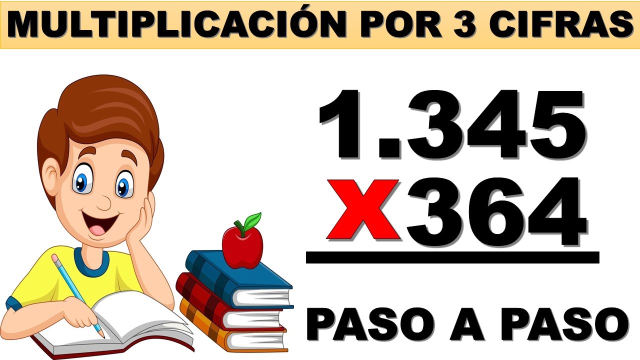 MULTIPLICACION POR TRES (3) CIFRAS PASO A PASO | Matematicas ...