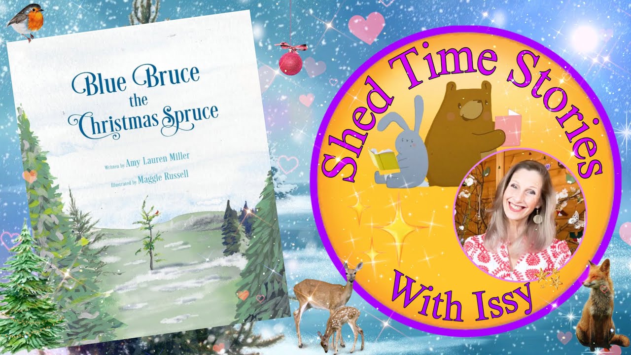 Blue Bruce the Christmas Spruce | Shed Time Stories With Issy - YouTube