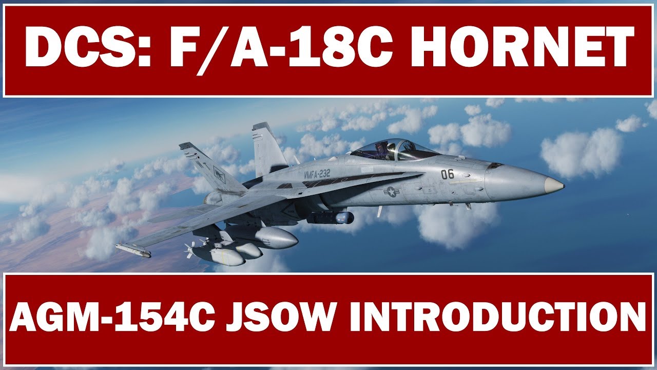 DCS: F/A-18C Hornet - AGM-154C JSOW Introduction - YouTube
