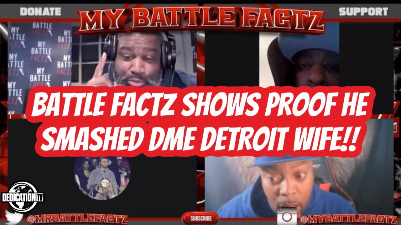 BATTLE FACTZ SHOWS PROOF THAT HE IS SMASHING DME DETROIT WIFE 😳😳 ( WE ...