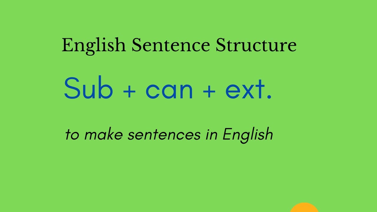 Sub + can + ext. to make sentences in English ||| English Sentence ...