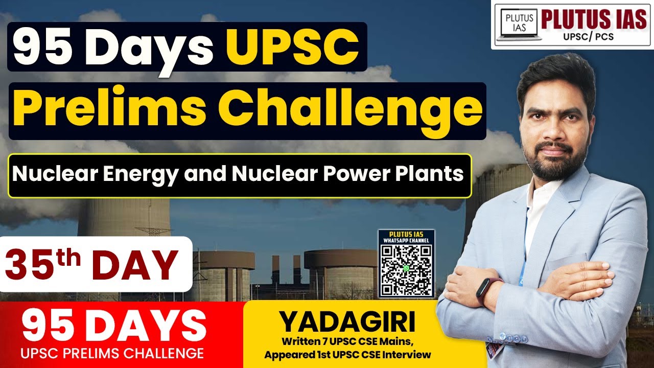 Nuclear Energy & Power Plants | 95 Days UPSC Prelims Challenge | Crack ...
