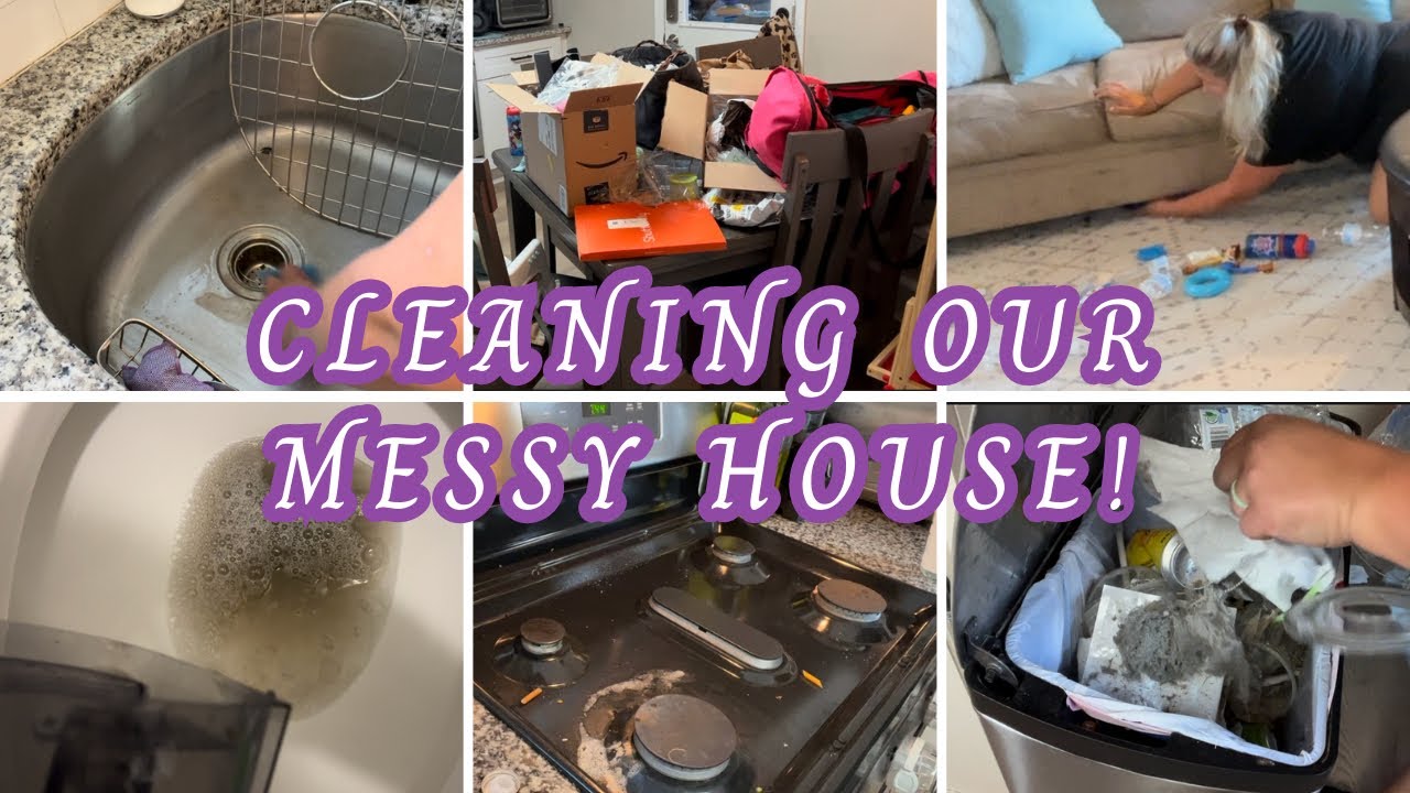 CLEANING OUR MESSY HOUSE! - YouTube