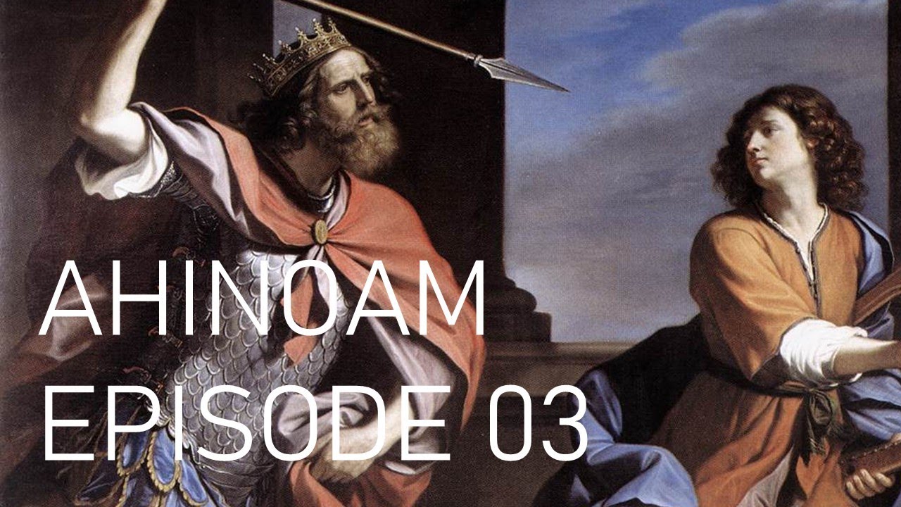 Episode 3 "Ahinoam: The Wife of King Saul AND The Wife of David?" (The ...