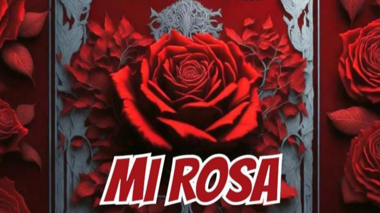 6- Mi Rosa Johny P feat. @jaimitoelfuckingescritorreal ...