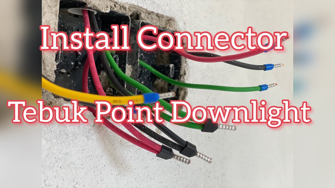 WIRING RUMAH BARU: Tebuk Point Downlight| Pemasangan Connector - YouTube