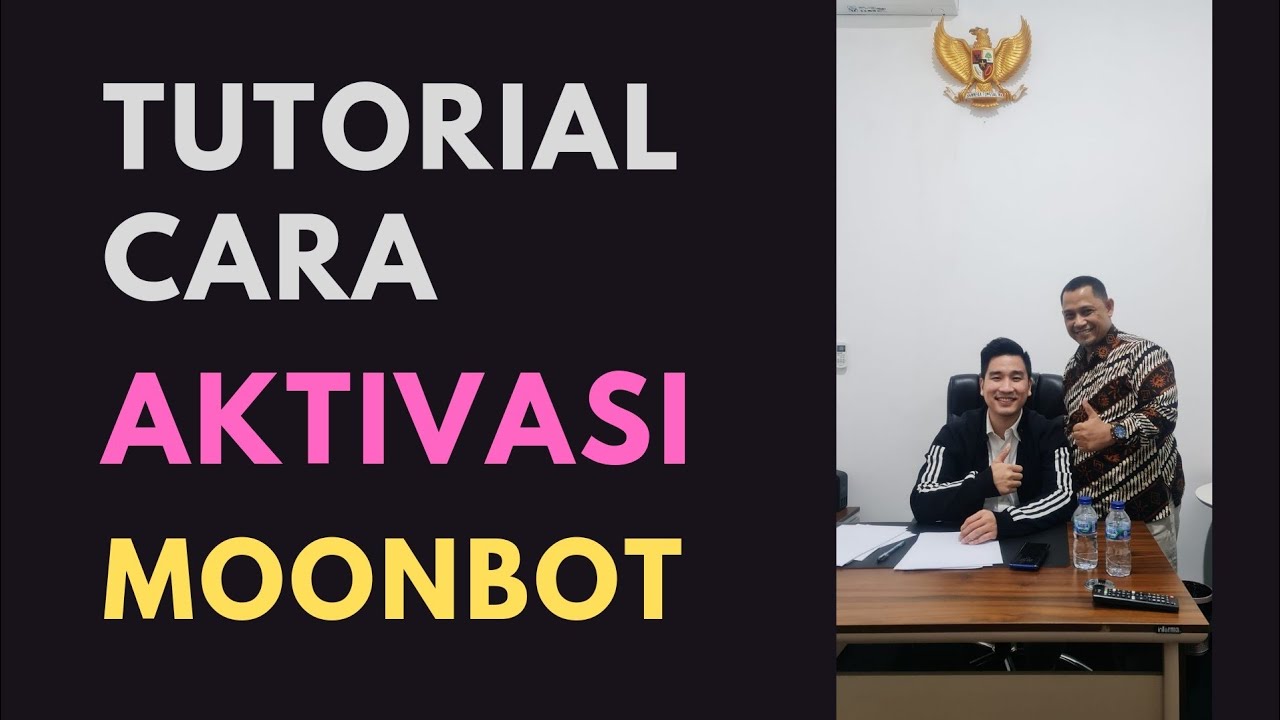 TUTORIAL CARA AKTIVASI MOONBOT - YouTube