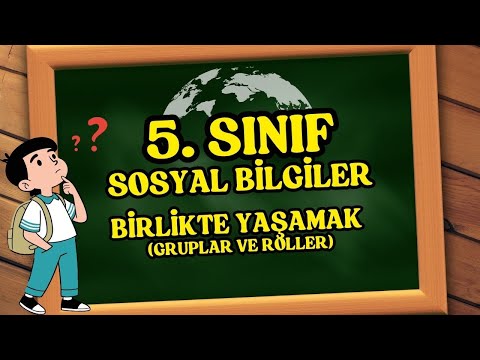5. SINIF-SOSYAL BİLGİLER-BİRLİKTE YAŞAMAK (GRUPLAR VE ROLLER)- MAARİF MODELİNE GÖRE KONU ANLATIMI.