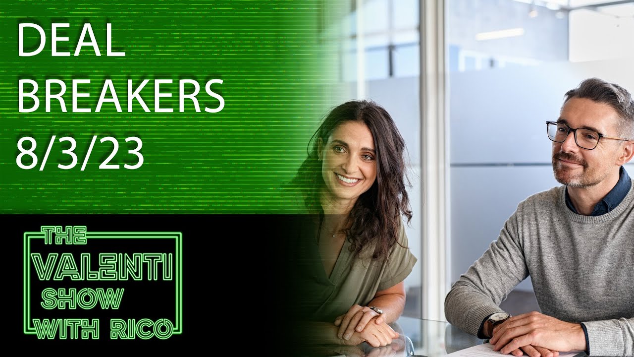 The Valenti Show with Rico - Deal Breakers 8/3/23 - YouTube