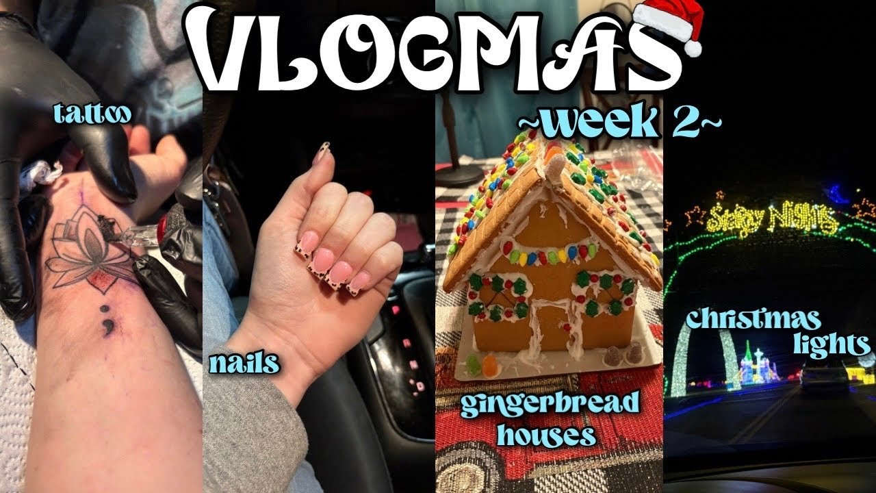 VLOGMAS WEEK 2 : tattoo, nails, gingerbread houses, christmas lights ...