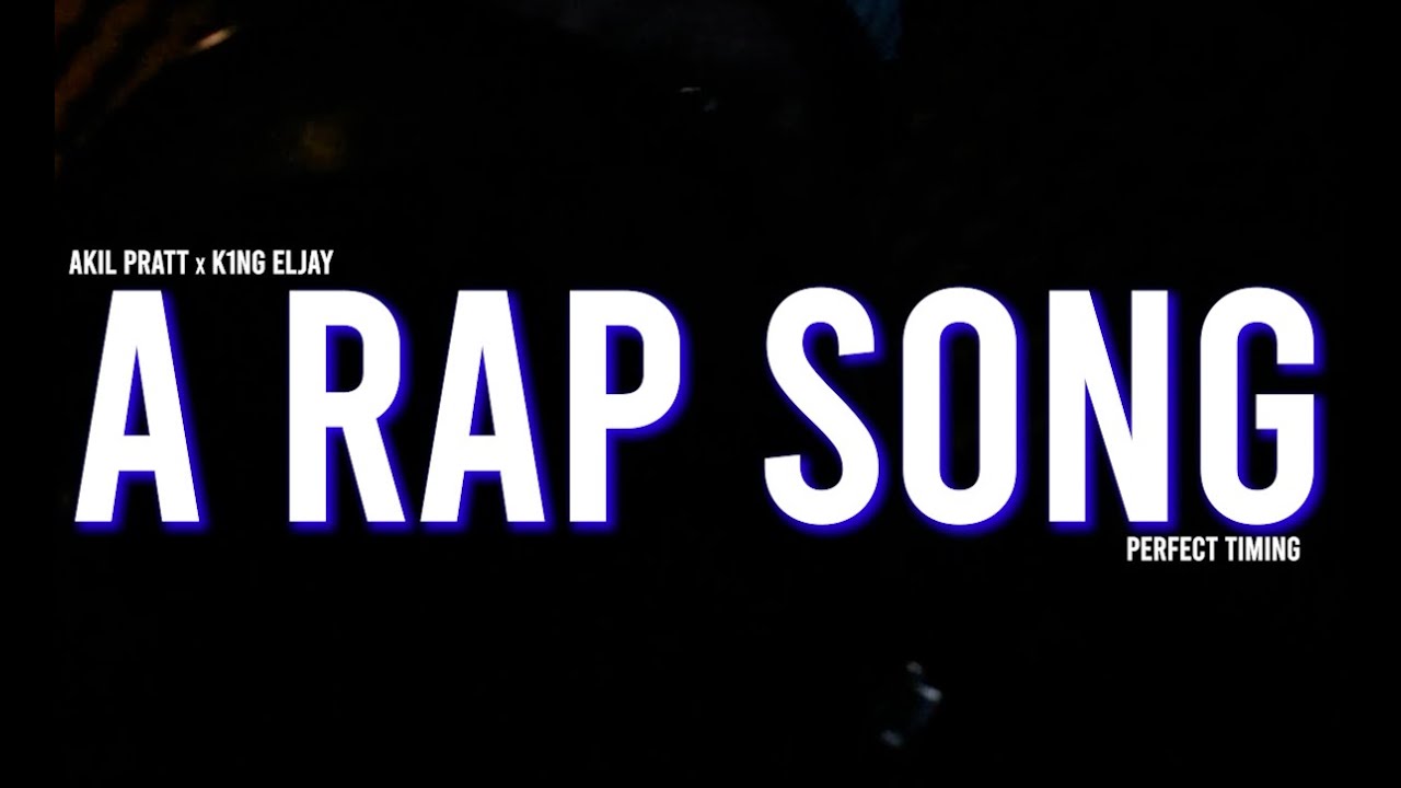 Akil Pratt & K1NG ELJAY - "A Rap Song" [Official Video] - YouTube