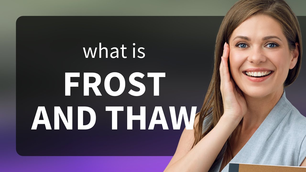 Understanding "Frost and Thaw" in English - YouTube