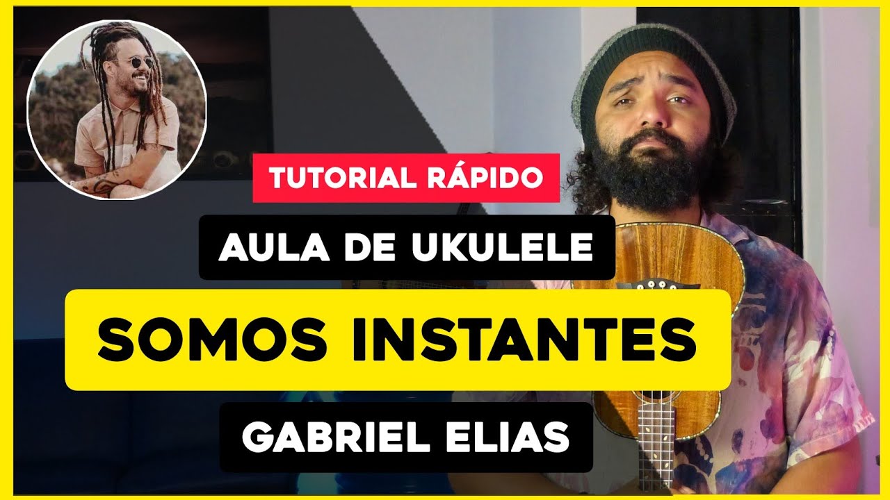 Ukulele - Somos Instantes - Gabriel Elias feat. Vitor Kley | Tutorial ...