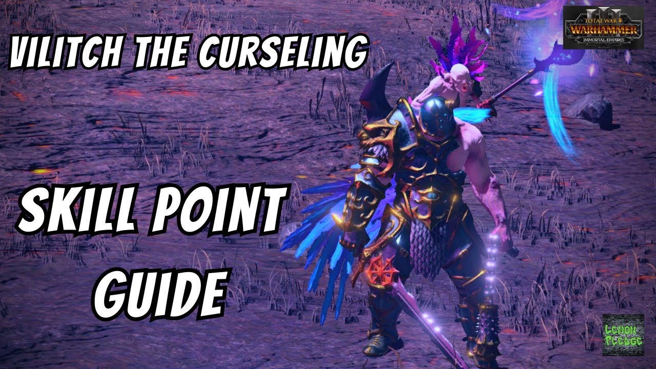 Vilitch the Curseling Skill Point Guide - Total War - Warhammer 3 - YouTube