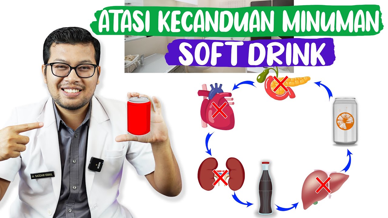 CARA MENGATASI KECANDUAN MINUMAN RINGAN - DOKTER SADDAM ISMAIL - YouTube