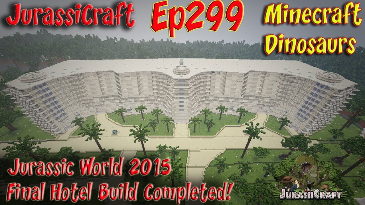 Jurassic World 2015 Minecraft Final Hotel Build Jurassicraft Ep299 ...