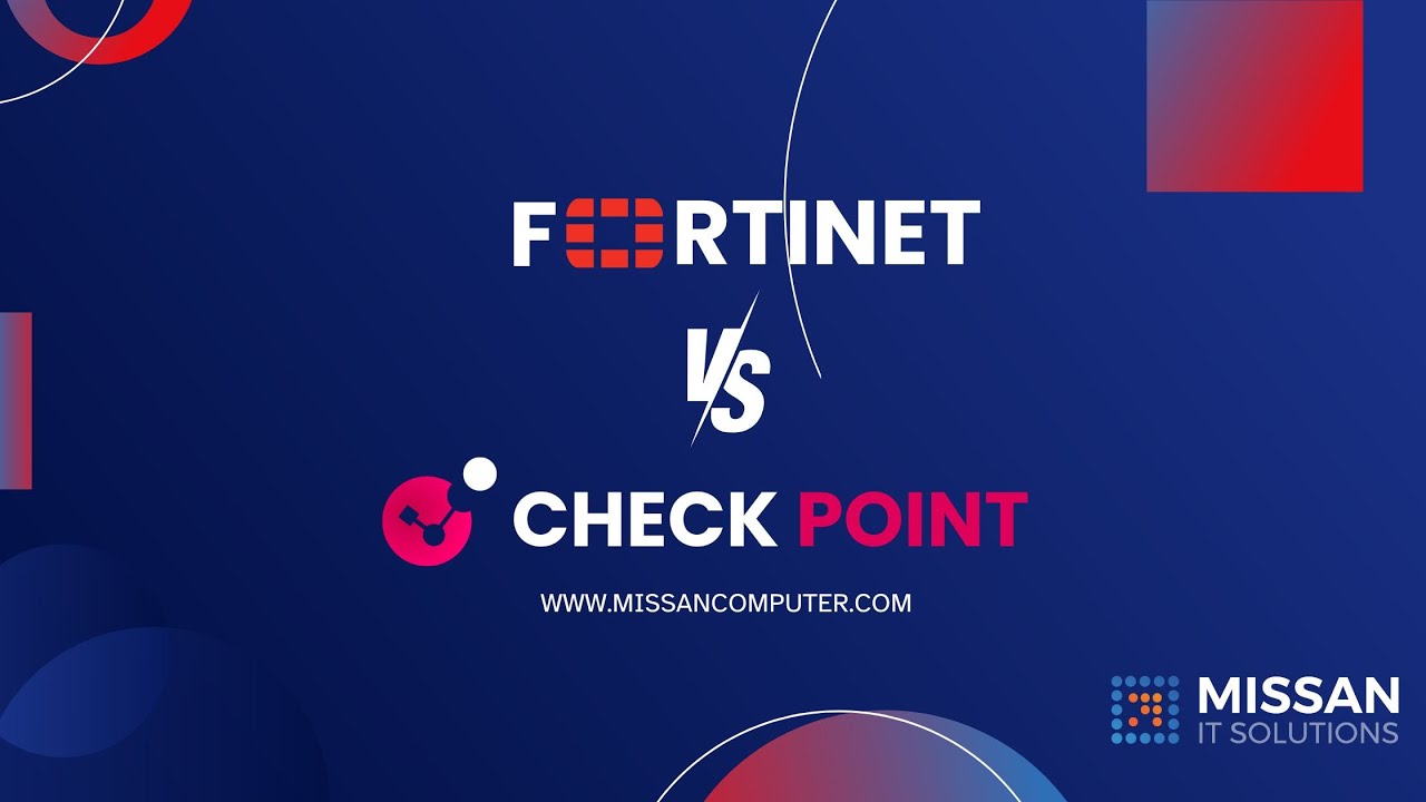 Fortinet Vs Checkpoint | Missan IT Solutions - YouTube