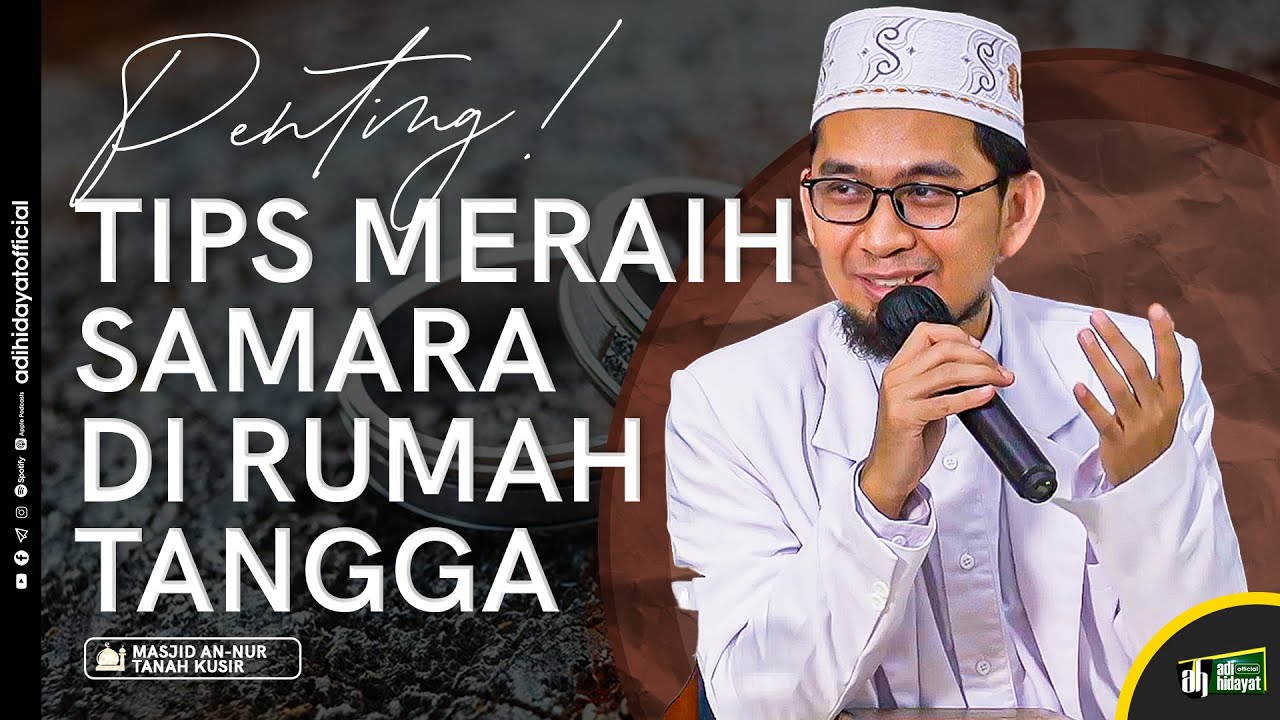 Penting! Tips Meraih Samara di Rumah Tangga - Ustadz Adi Hidayat - YouTube
