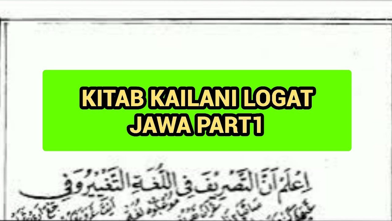 KITAB KAILANI LOGAT JAWA PART1 - YouTube