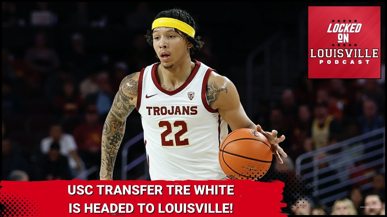 Louisville MBB adds another starter! What USC's Tre White brings to the ...