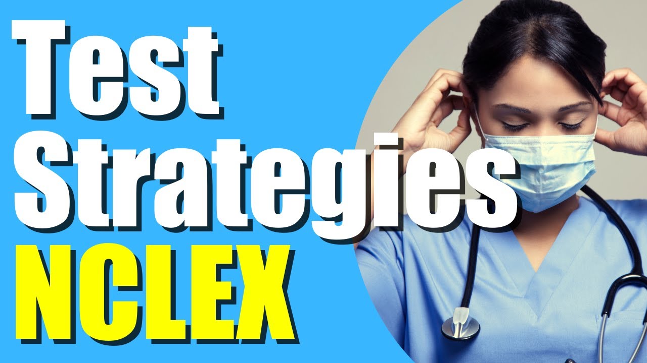 5 key test taking strategies for the NCLEX | Day in the Life of a ...
